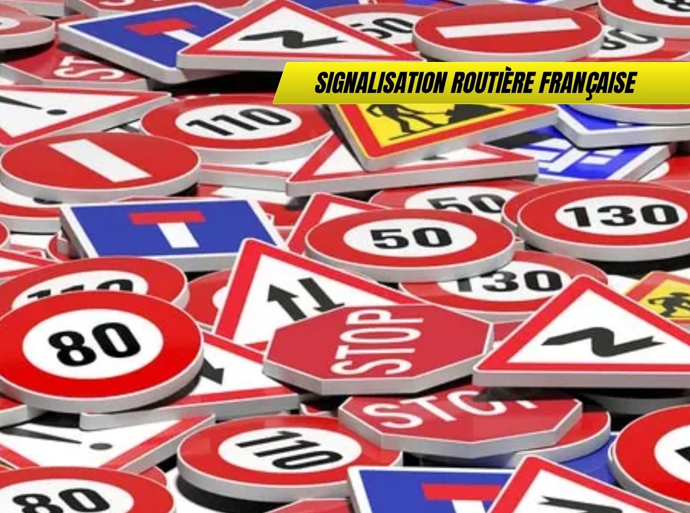 Signalisation routière française : Guide complet 2025 des panneaux et ...
